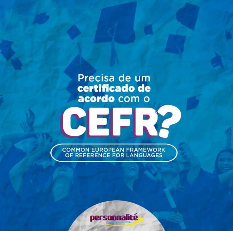 Quadro Europeu Comum de Referência em Línguas - CEFR - Personnalité Idiomas